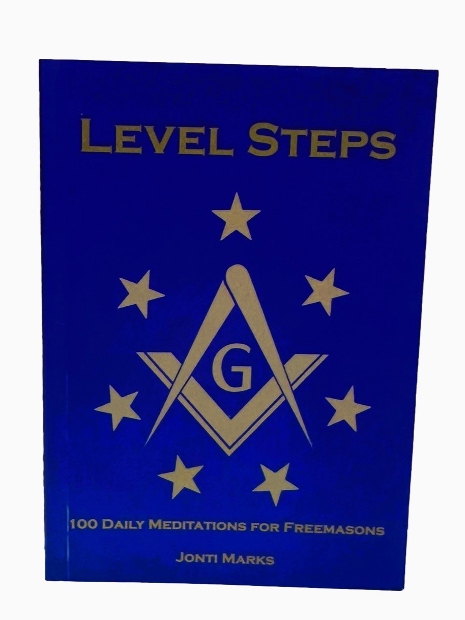 Level Steps – 100 Daily Meditations for Freemasons by Jonti Marks ...
