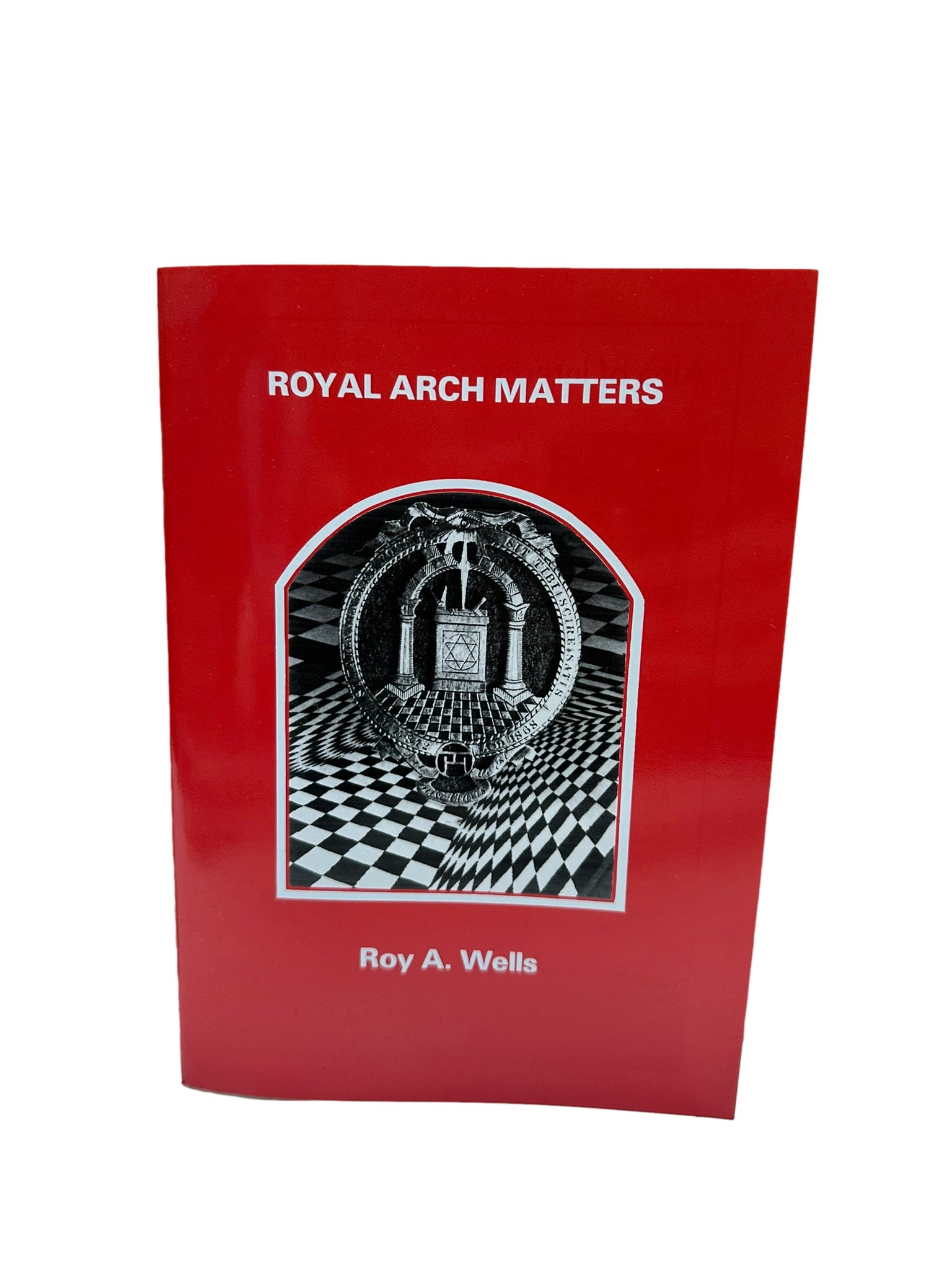Royal Arch Matters – Roy A. Wells | Belper Masonic Regalia